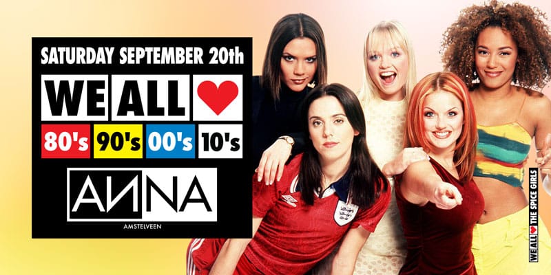 WE ALL LOVE 80's 90's 00's 10's: Altijd een top avond uit!